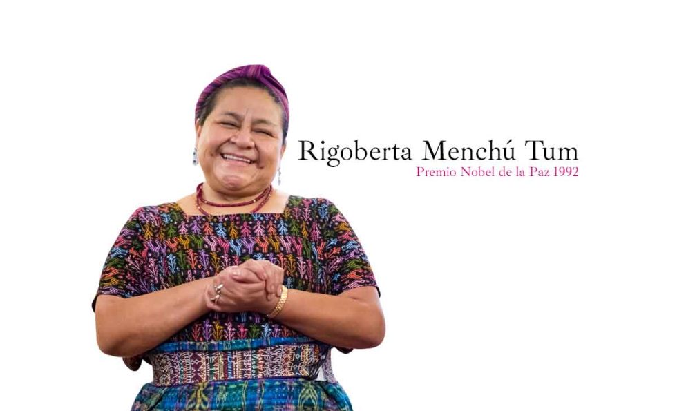 Rigoberta Menchú Tum - Premio Nobel de la Paz 1992